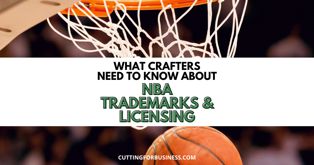 What Crafters Need to Know About NBA Trademarks and Licensing - Cutting ...