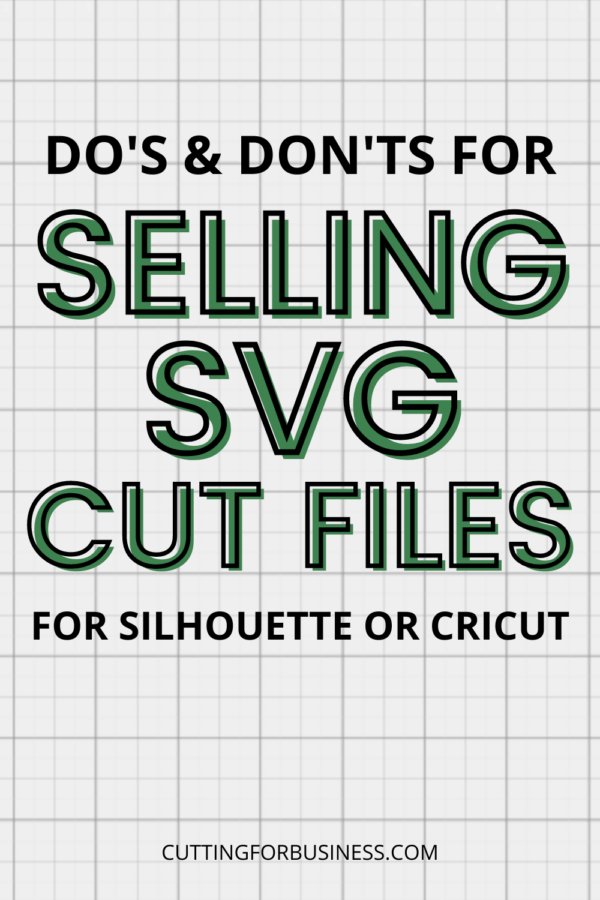 15 Do's and Don'ts for Selling SVG Cut Files for Silhouette or Cricut ...